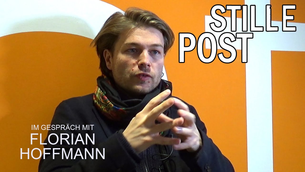 STILLE POST - Im Gespräch mit Florian Hoffmann (German) - YouTube