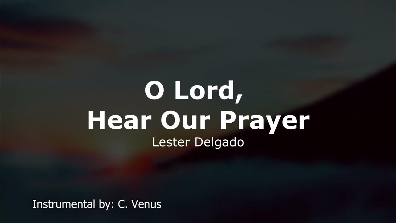 O Lord Hear Our Prayer (Delgado) Instrumental - YouTube