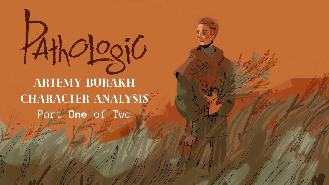 Pathologic Character Analysis: Artemy Burakh (1/2) - YouTube