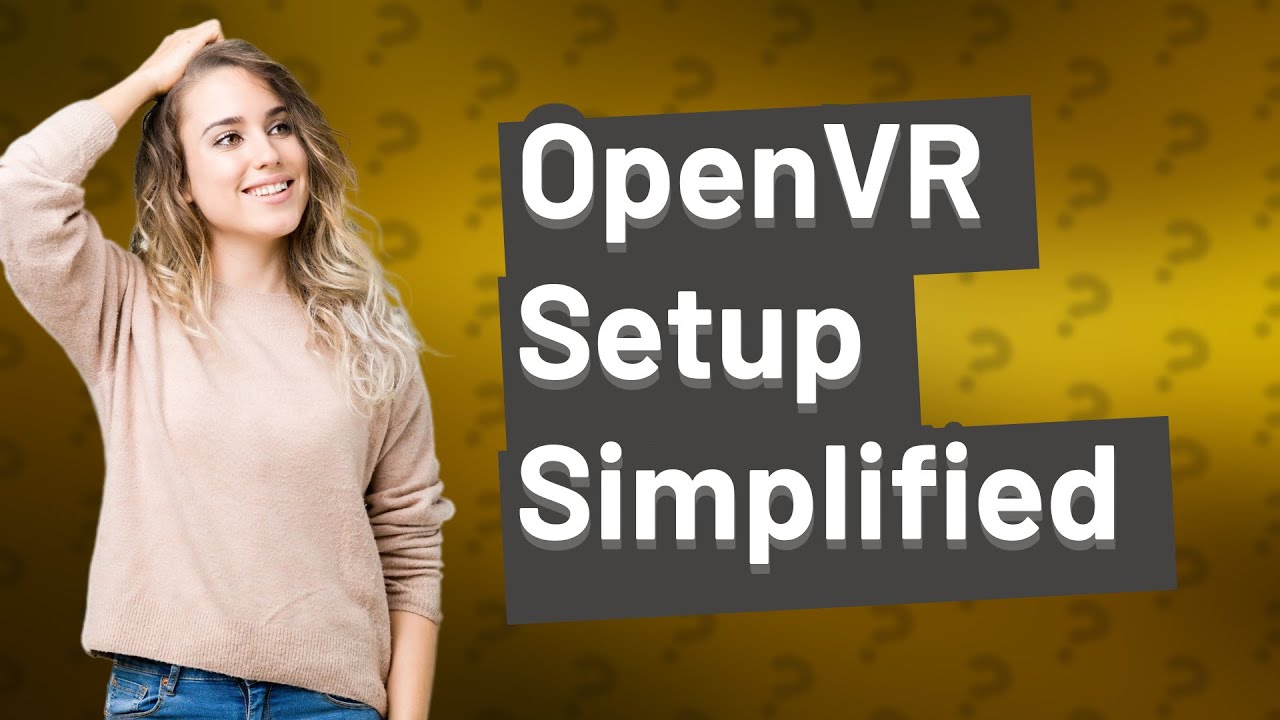 How do I set up open VR? - YouTube
