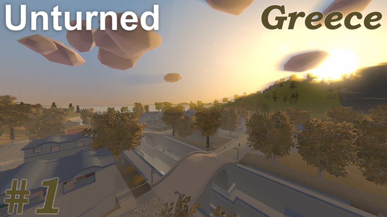 Unturned : Greece - Ep.1 : Des retrouvailles de QUALITÉS ! - YouTube