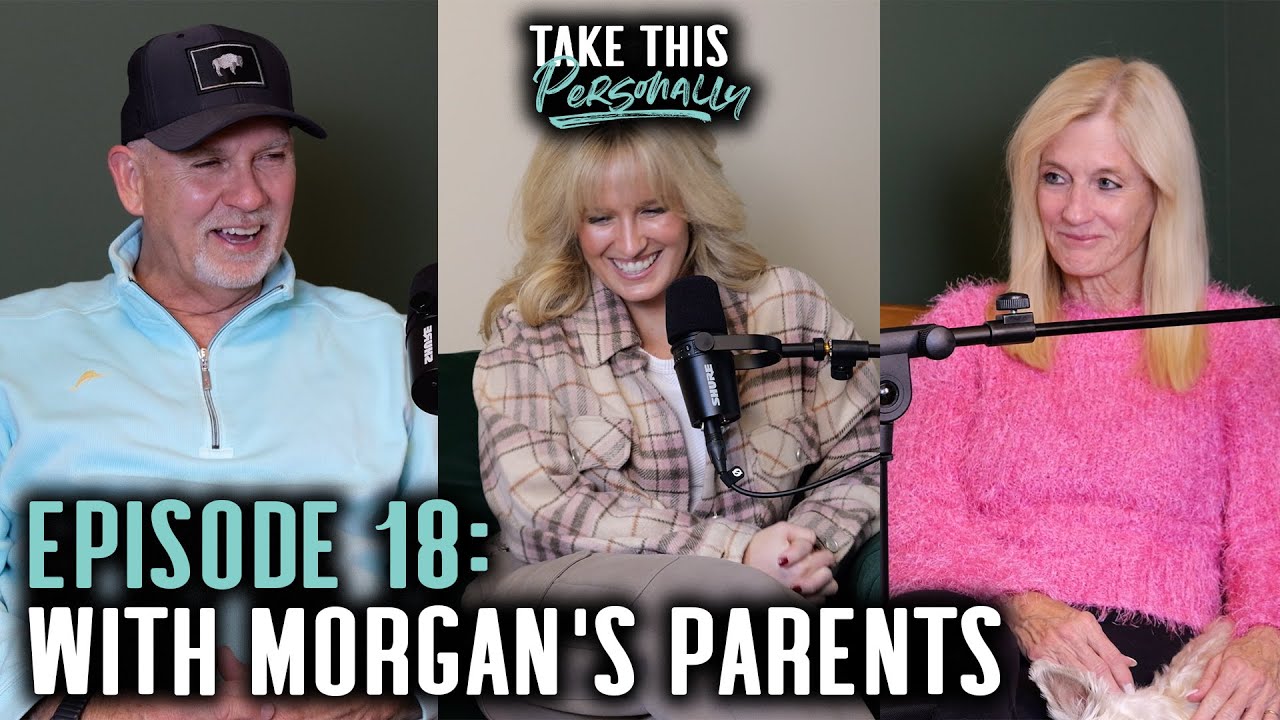 Ep. 18; Morgan's Parents On Her Childhood & Raising 4 Daughters - YouTube