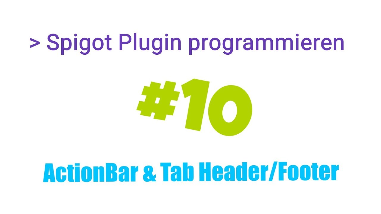 Minecraft Spigot Plugin programmieren #10 | ActionBar & Tab Header ...