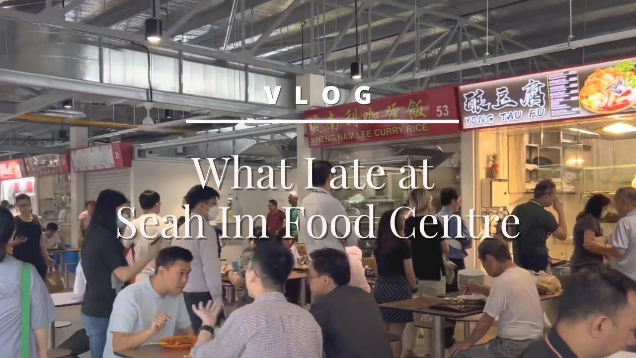What I ate at Seah Im Food Centre on Day 2 of its reopening | Good food ...