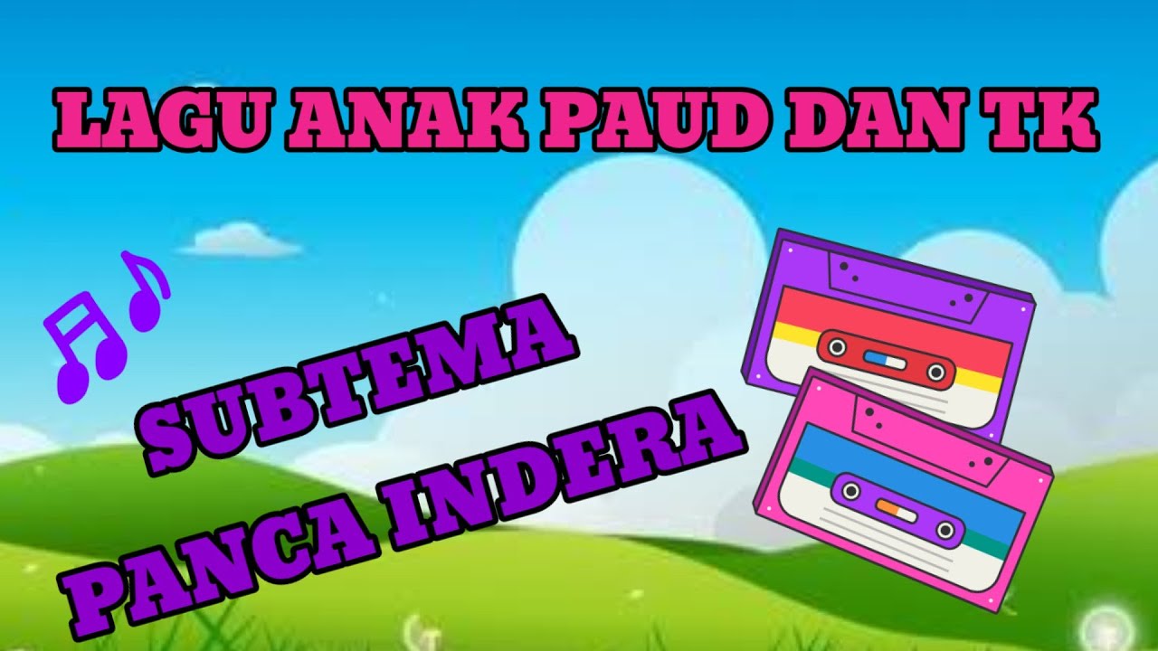 LAGU ANAK PAUD DAN TK TEMA DIRI SENDIRI SUBTEMA PANCA INDERA - YouTube