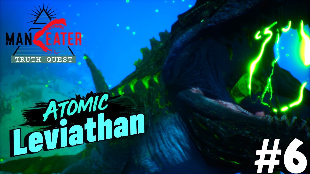 Maneater Truth Quest Gameplay (PS5) The End - Atomic Leviathan Boss ...