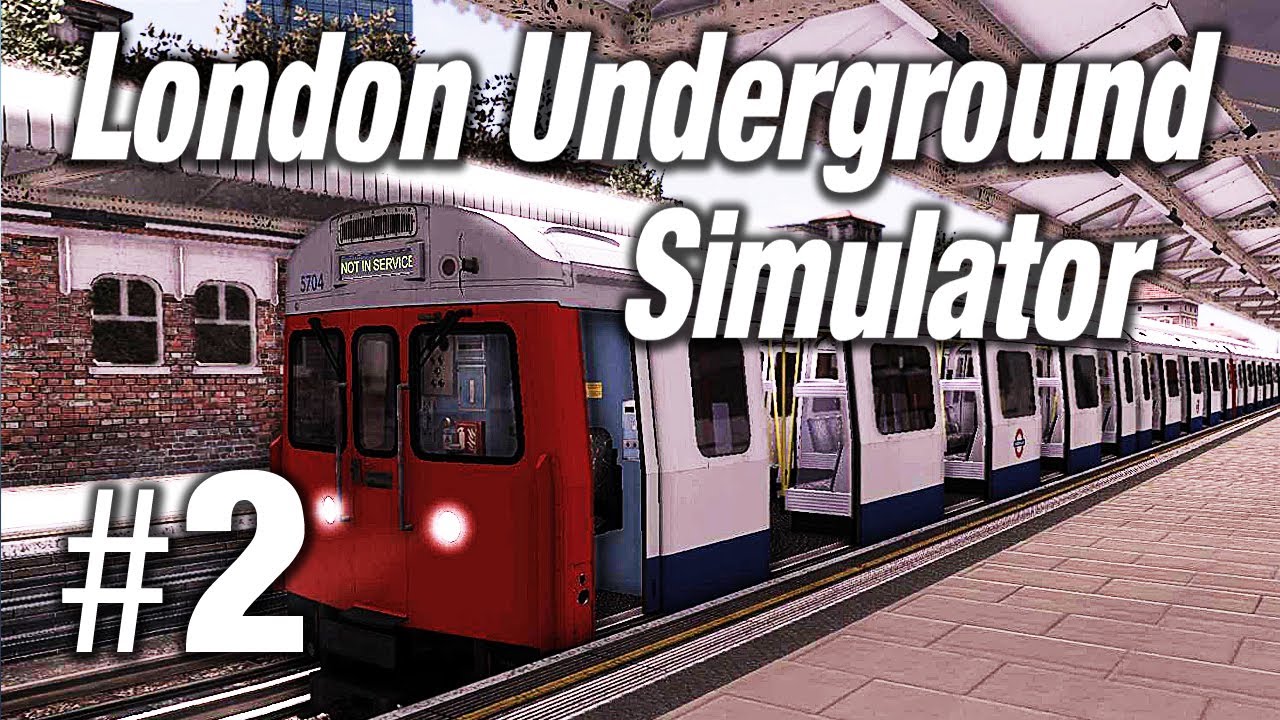 Simulator - London Underground Simulator #2 - Let's Play World of ...
