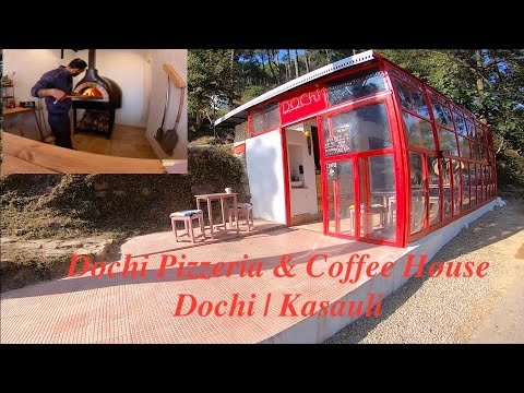 DOCHI PIZZERIA & COFFEE HOUSE | DOCHI VILLAGE | KASAULI | BEST PIZZA ...