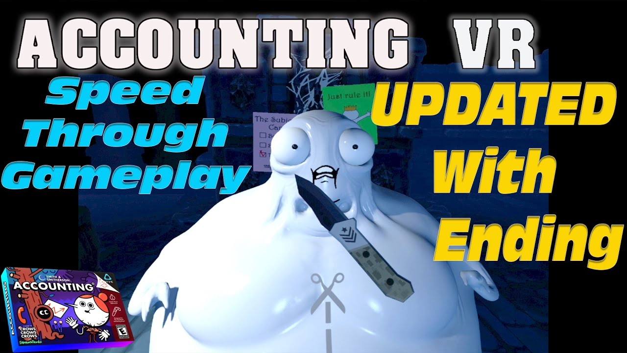 Accounting VR Speed Play Through Updated W Ending - Htc Vive - YouTube