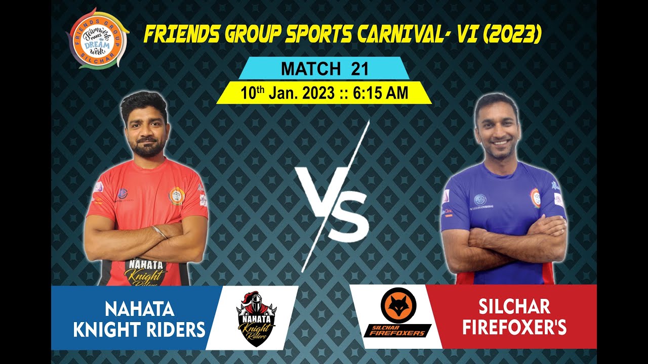 FRIENDS CRICKET TOURNAMENT || Silchar Firefoxers vs Nahata Knight ...