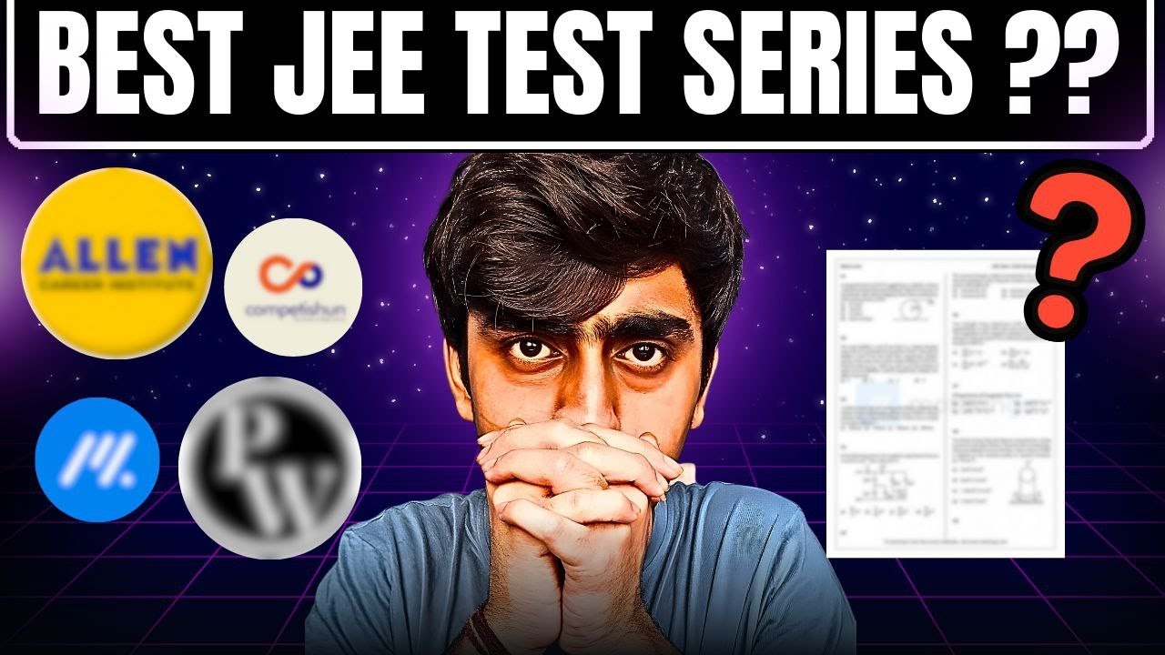 Which Is the Best JEE Test Series?? Complete Comparison| JEE 2026| JEE ...