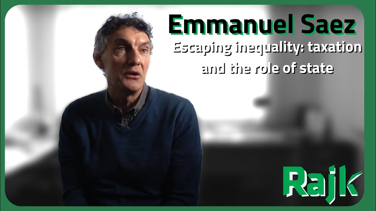 Emmanuel Saez – Escaping inequality: taxation and the role of state ...
