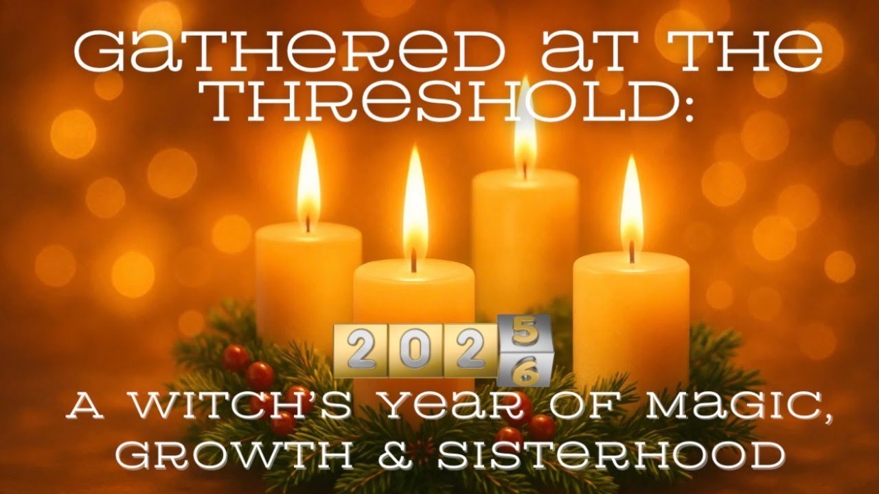 Gathered at the Threshold: A witch’s year of magic, growth and ...