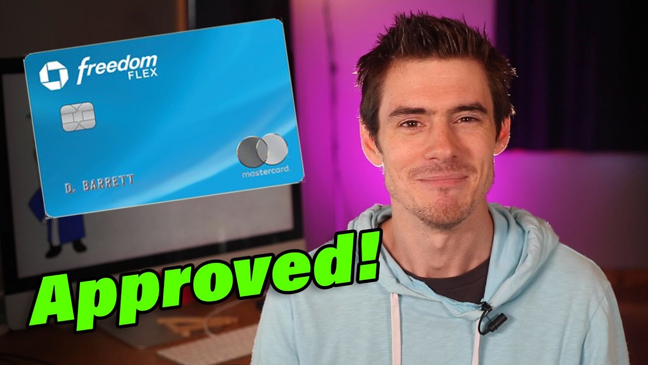 APPROVED for Chase Freedom Flex: My Strategy EXPLAINED - YouTube