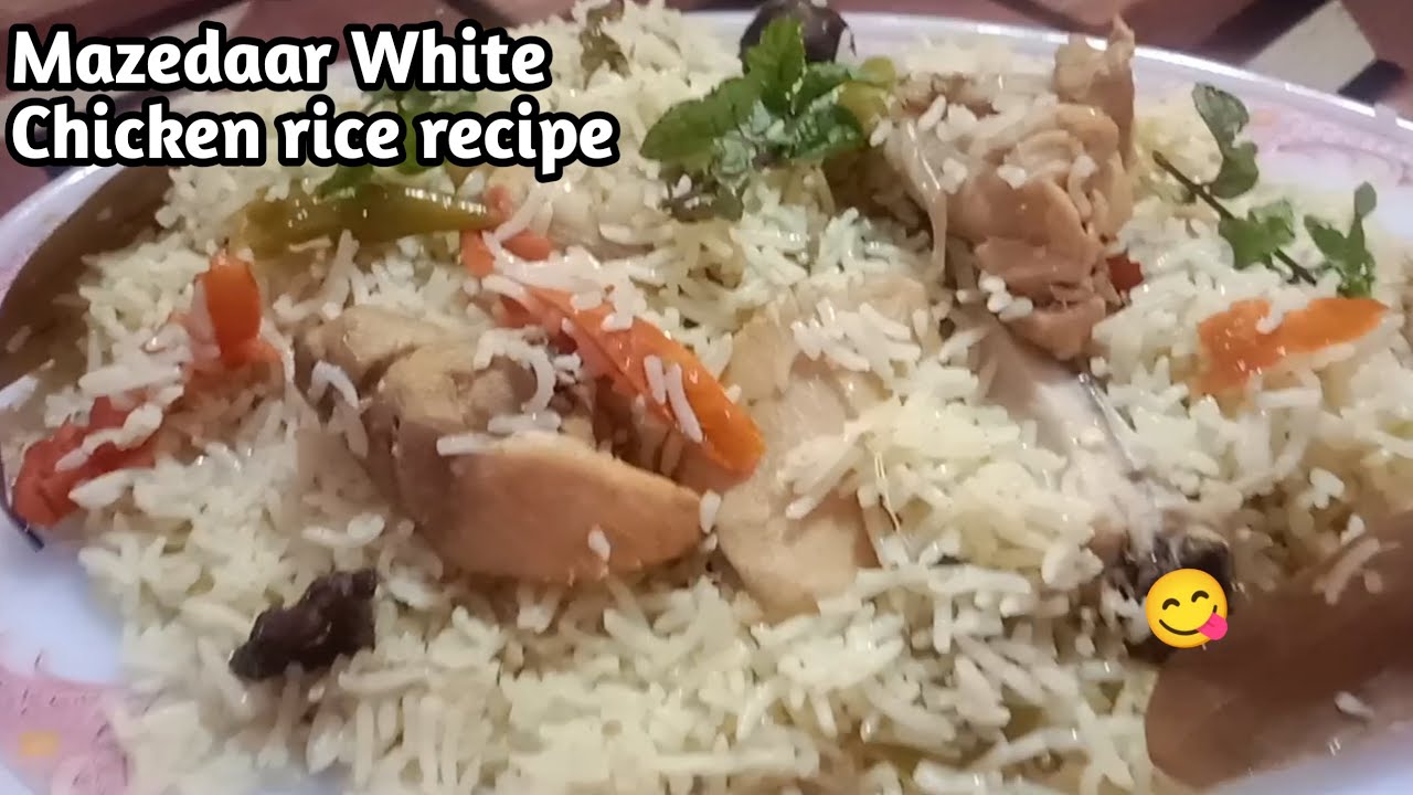 Mazedaar White chicken rice recipe - YouTube