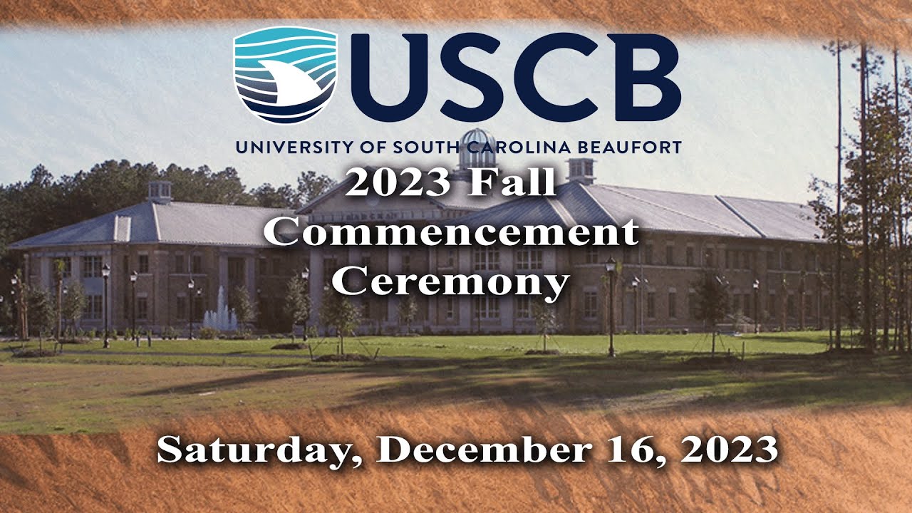 University of South Carolina Beaufort 2023 Fall Graduation ceremony ...