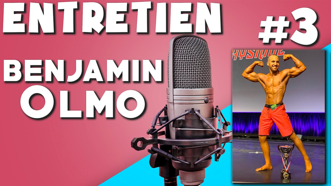Interview #3 : Benjamin Olmo, Le bodybuilding, qu’est-ce que c’est ...
