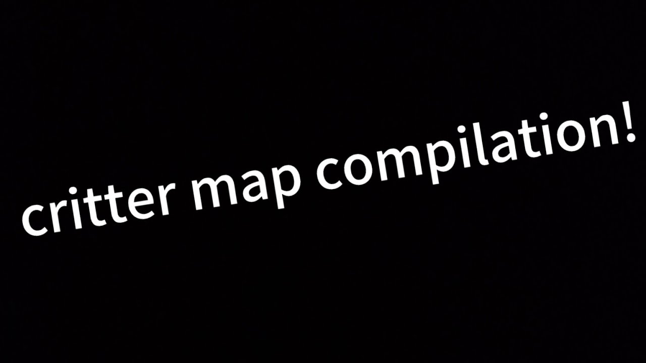 critter map compilation - YouTube