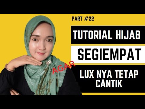 TUTORIAL HIJAB SEGIEMPAT | LUX NYA TAMPIL CANTIK