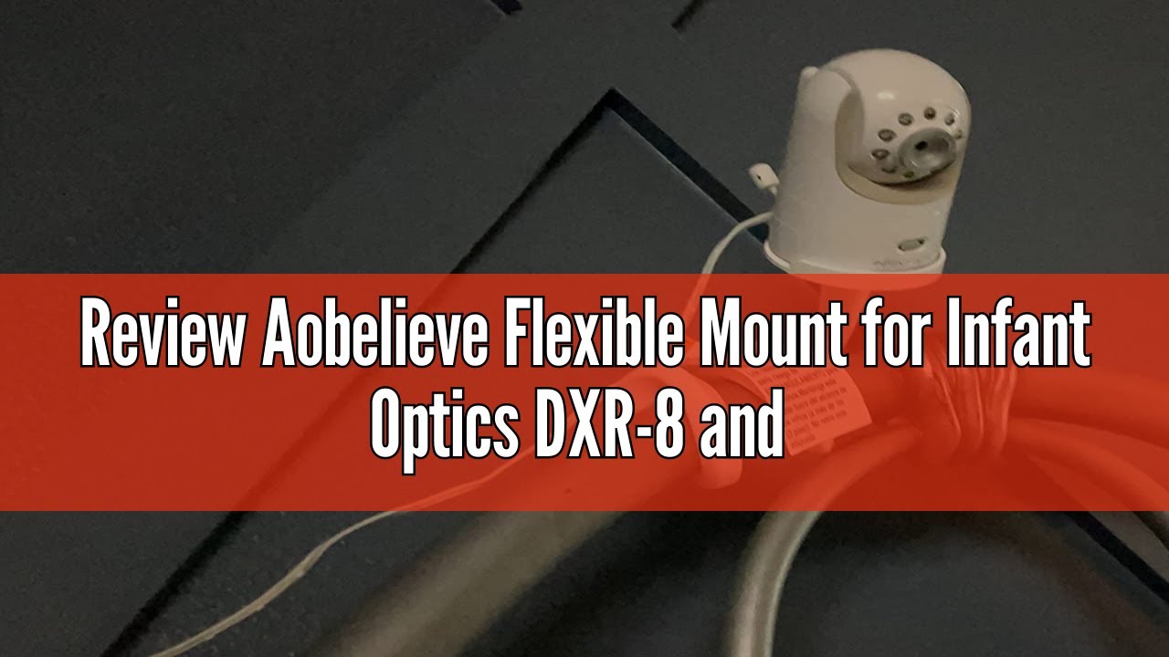 Review Aobelieve Flexible Mount for Infant Optics DXR-8 and DXR-8 Pro ...