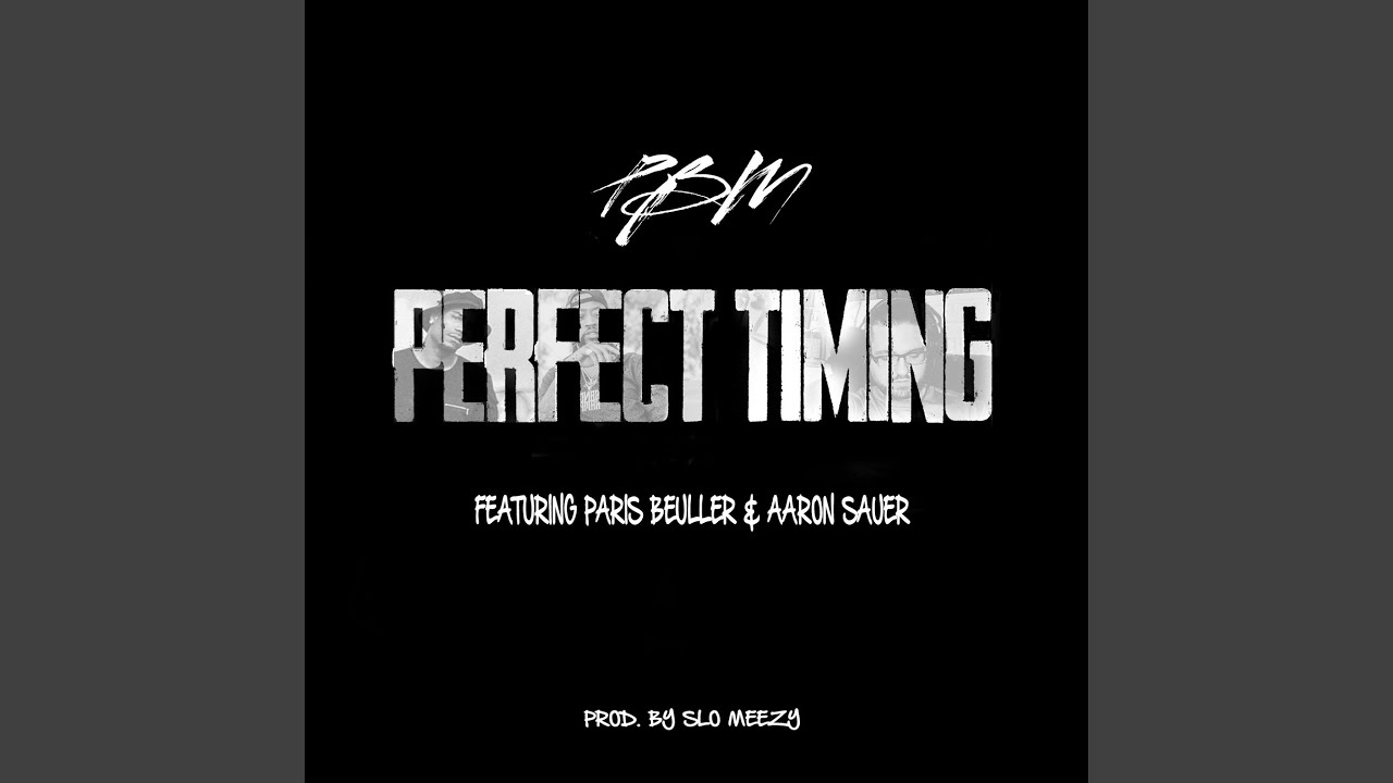 Perfect Timing (Off Rip) (feat. Paris Beuller & Aaron Sauer) - YouTube