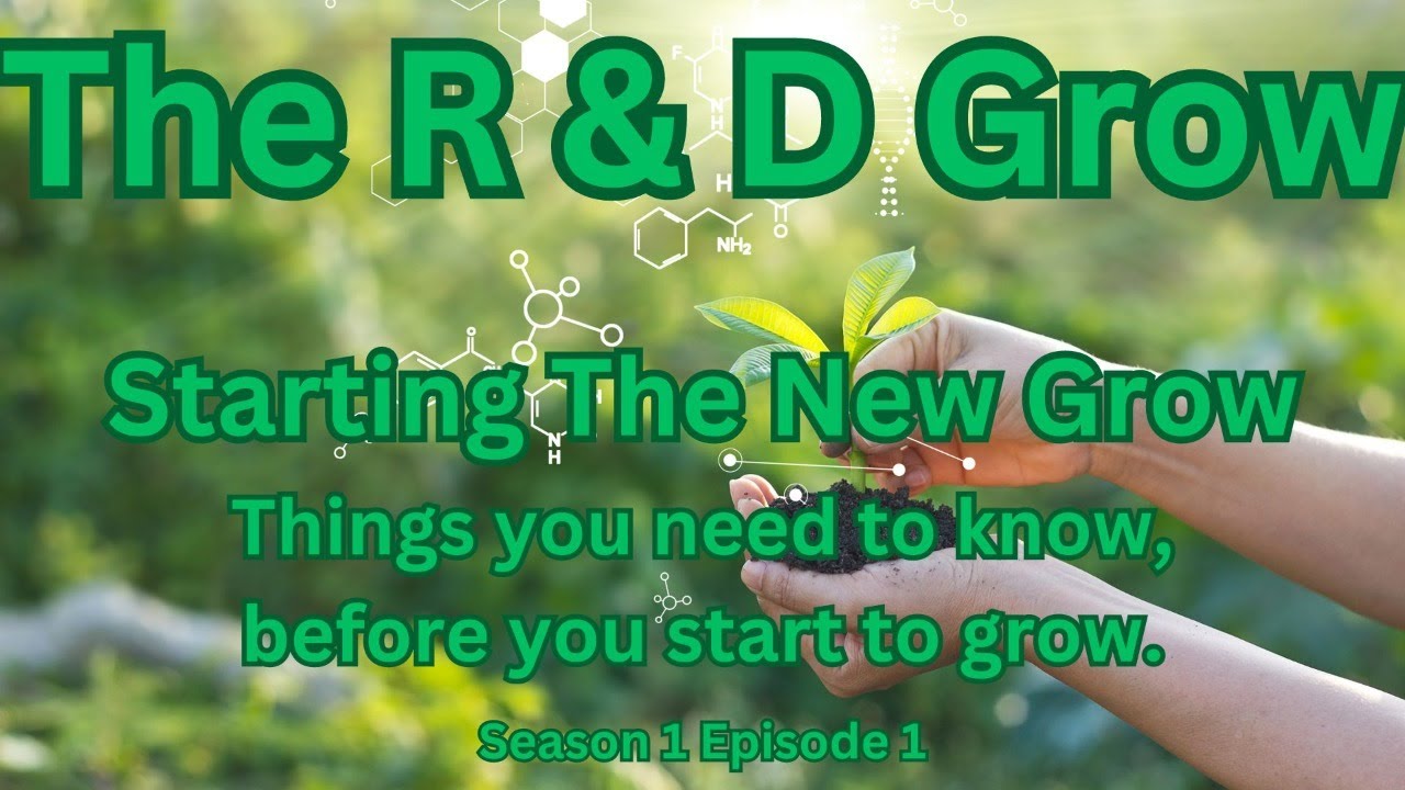 The R&D Grow S1 Ep1 Starting The New Grow - YouTube