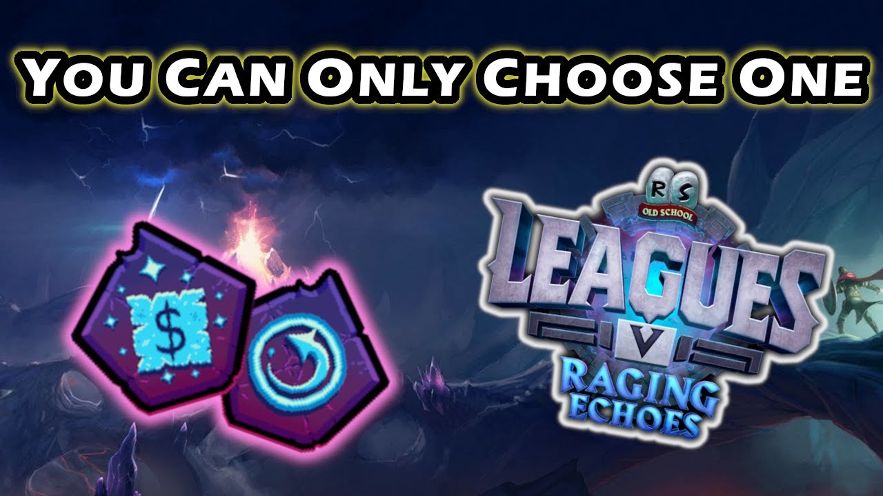 You Can Only Choose One! - OSRS - Leagues V Raging Echoes - YouTube