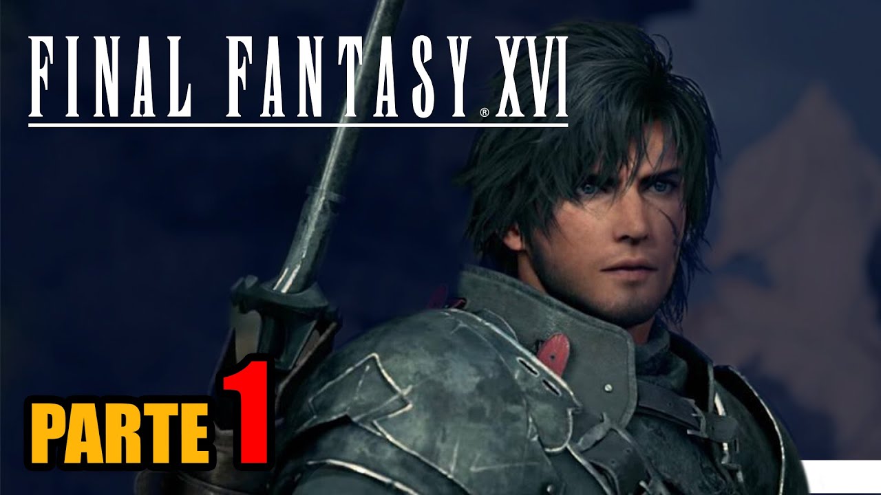 O COMEÇO, MAIS UMA VEZ, FINAL FANTASY XVI - Parte 1 - YouTube