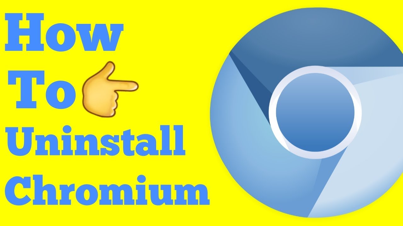 How to Uninstall Remove Delete Chromium in Windows 7 8 10 - YouTube