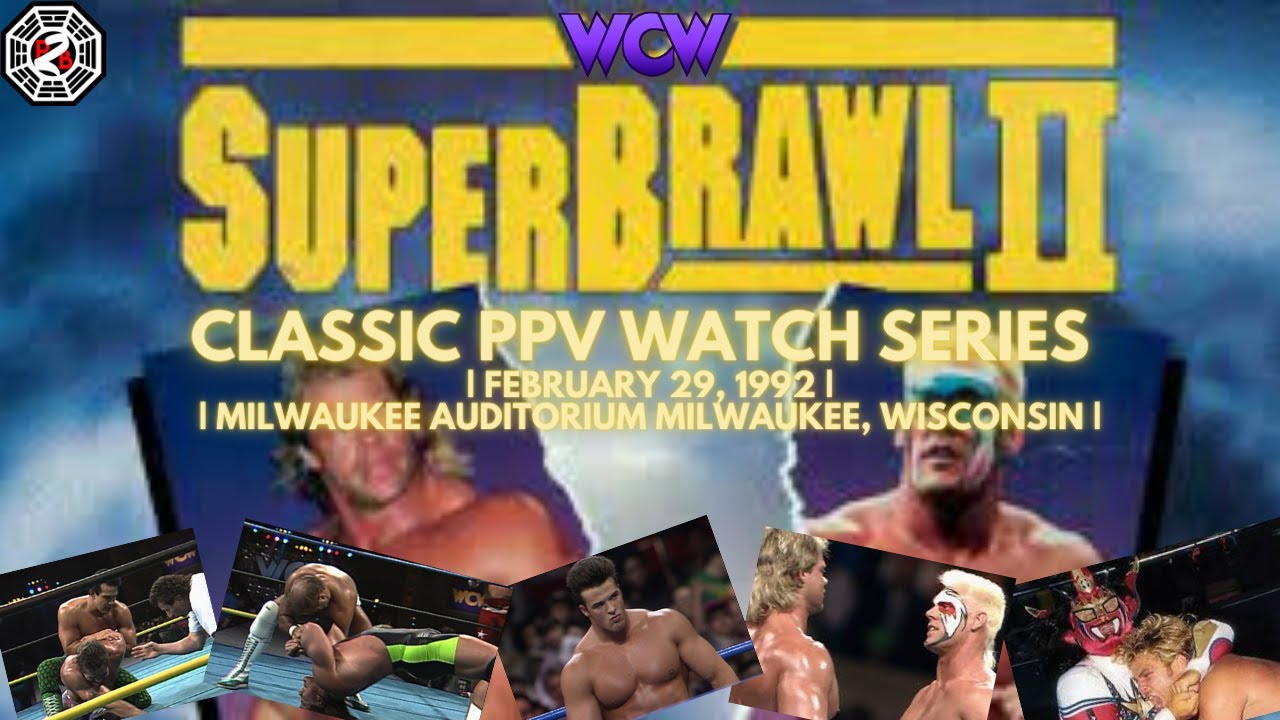 Classic PPV Watch Series | SuperBrawl II | Milwaukee Auditorium, Milwaukee, WI | February 29 ...