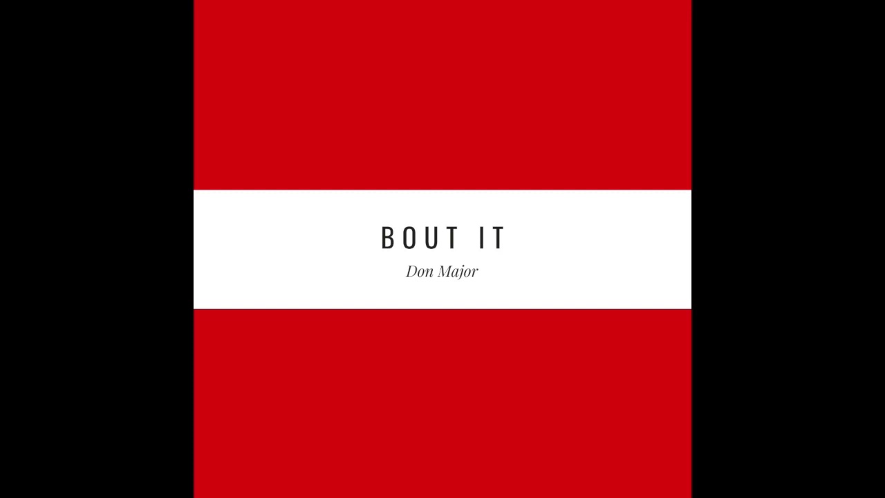 Don Major - Bout It - YouTube