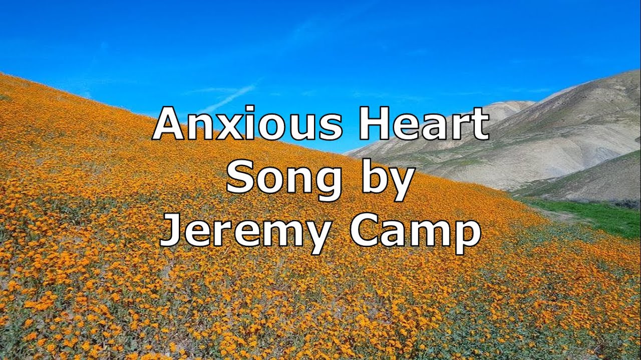 Anxious Heart - Jeremy Camp | Lyric Video - YouTube