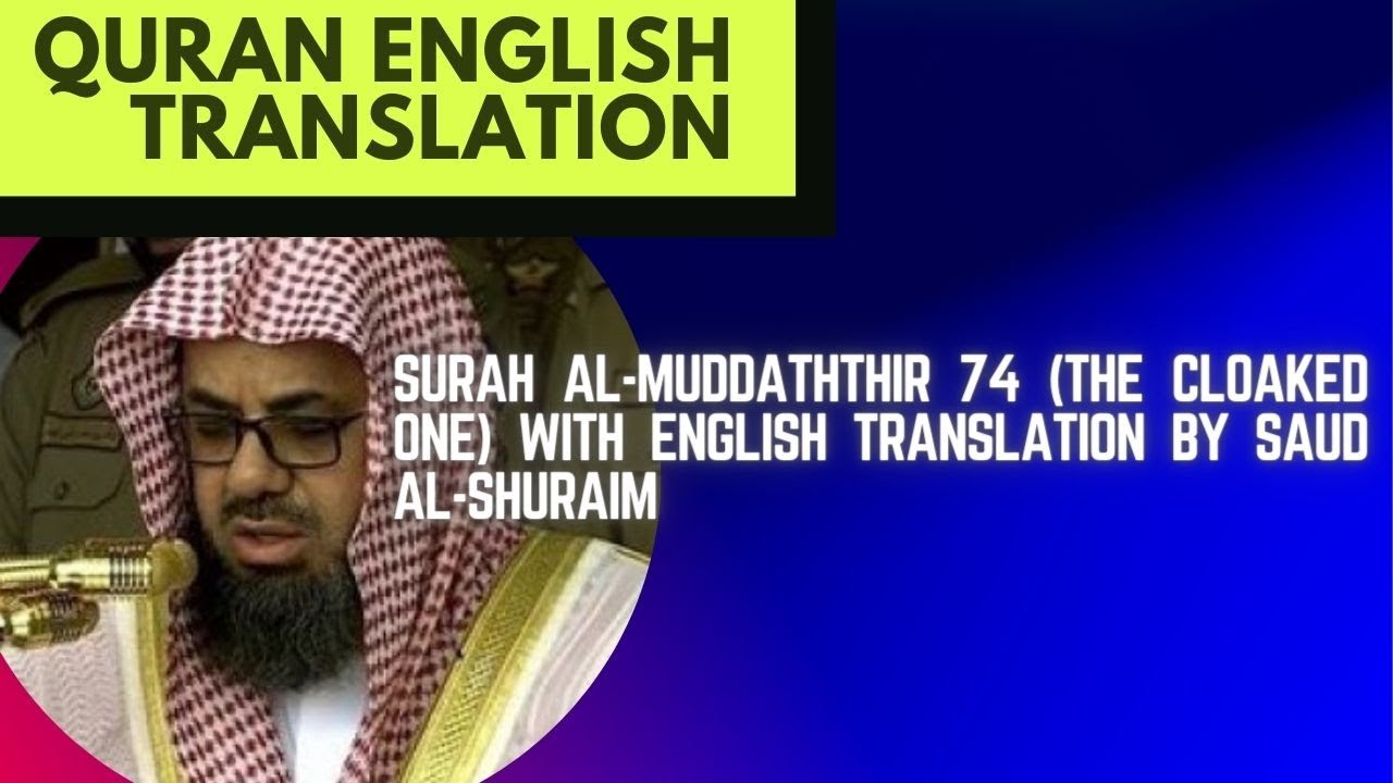 Surah Al-Muddaththir 74 (The Cloaked One) With English Translation By ...