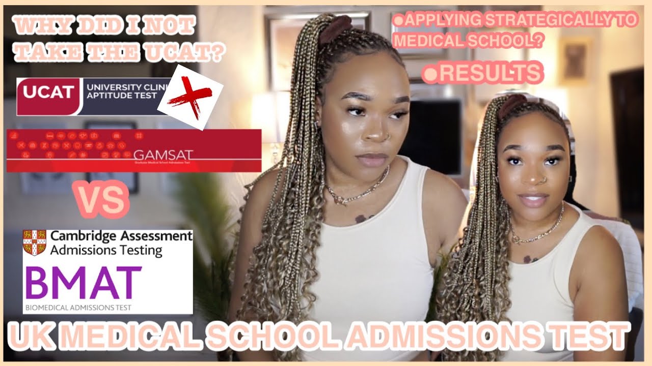 GAMSAT VS BMAT | MY RESULTS | WHY I DID NOT TAKE THE UCAT EXAM! | MEDICAL SCHOOL ENTRANCE EXAM ...