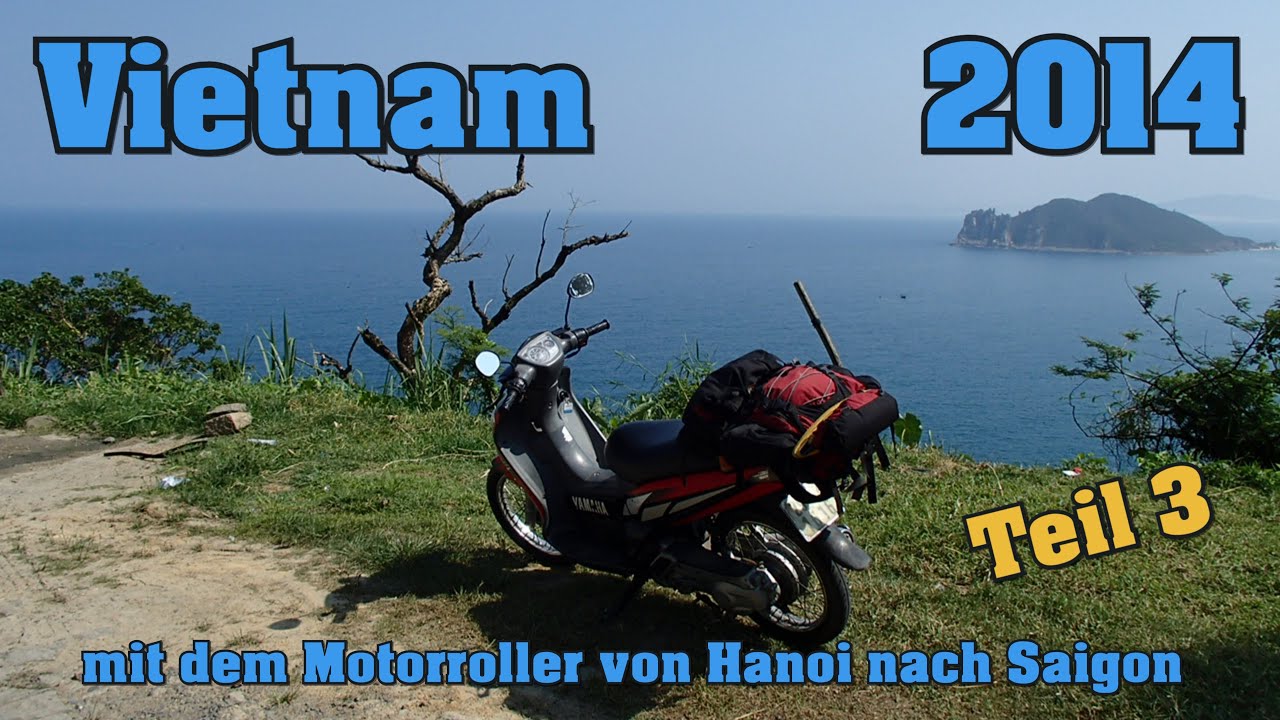 Vietnam - Hanoi nach Saigon mit dem Motorroller - Teil 3 - YouTube