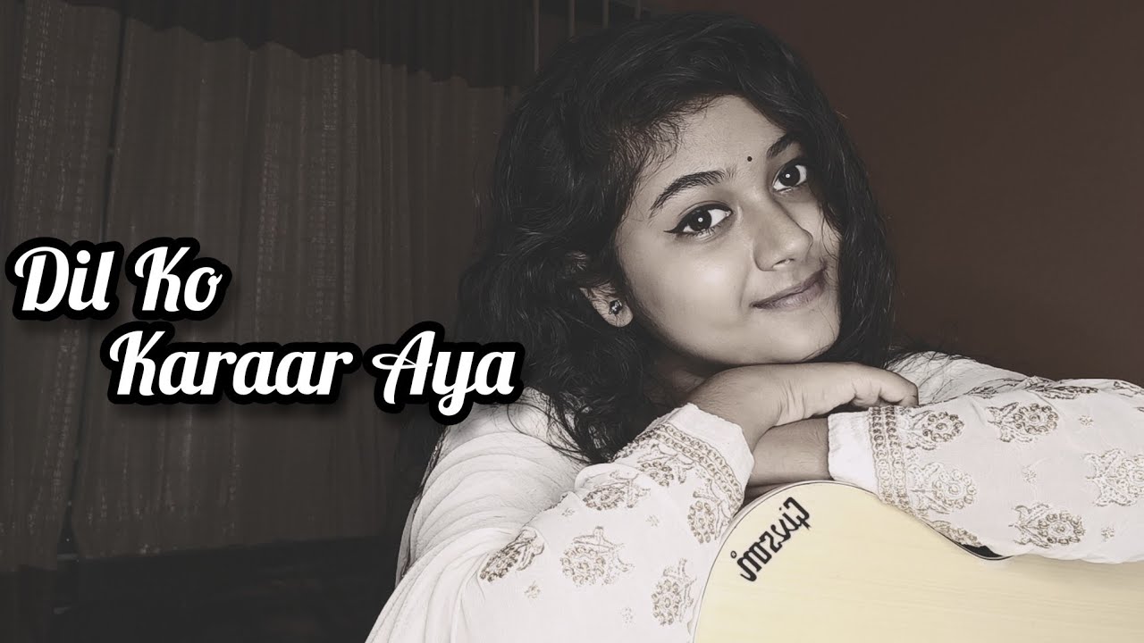 Dil Ko Karaar Aya || Yasser Desai || Unplugged || Eshika Saha - YouTube