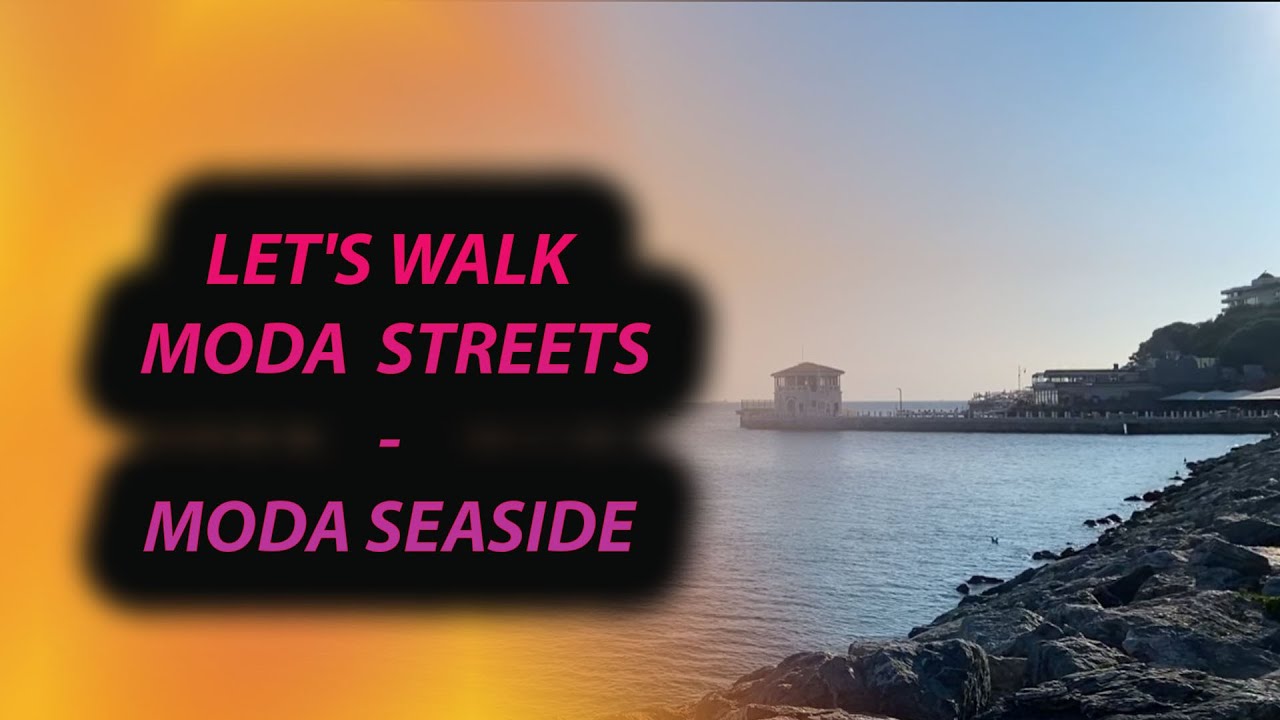 Istanbul Walking Tour- Moda Streets - Seaside - YouTube
