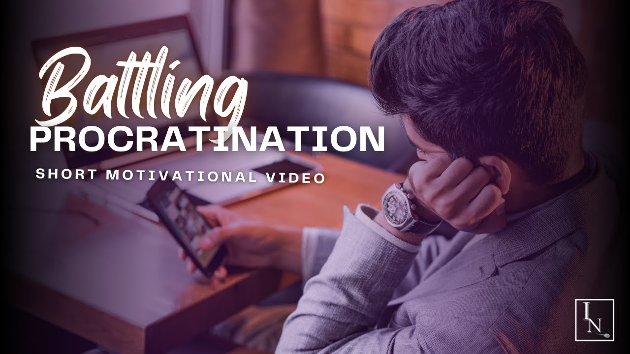 Battling Procrastination || MOTIVATIONAL VIDEO - YouTube
