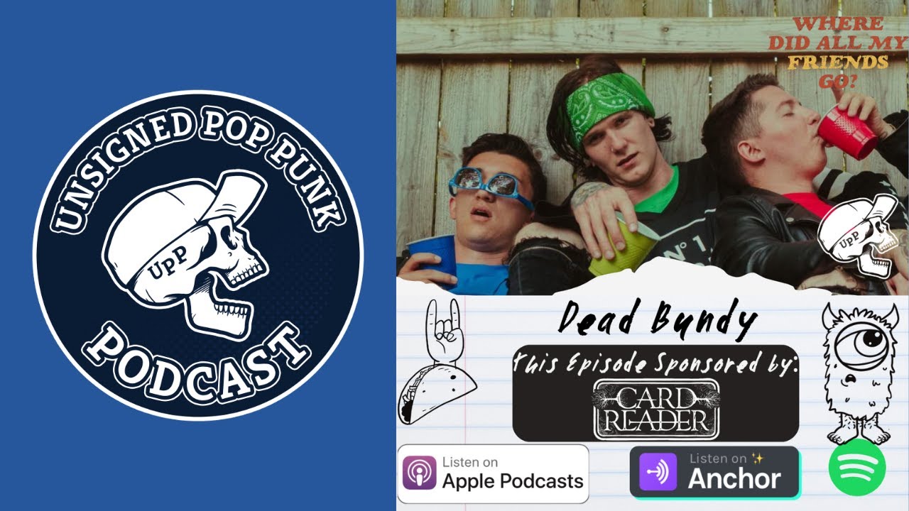 Dead Bundy || Unsigned Pop Punk Podcast S1 11 - YouTube