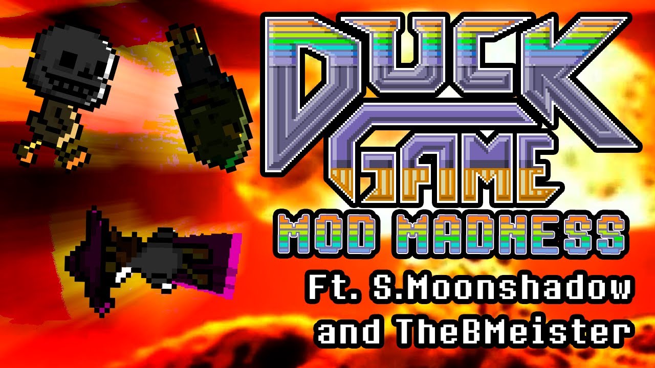 MOD MADNESS!! | Duck Game #2 Ft. S.Moonshadow and TheBMeister - YouTube