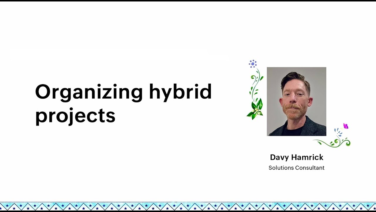 Organizing hybrid projects - Davy Hamrick - YouTube