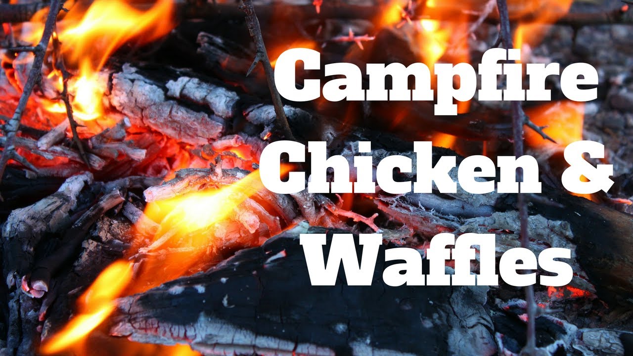 Chicken and Waffles over an Open Fire - YouTube