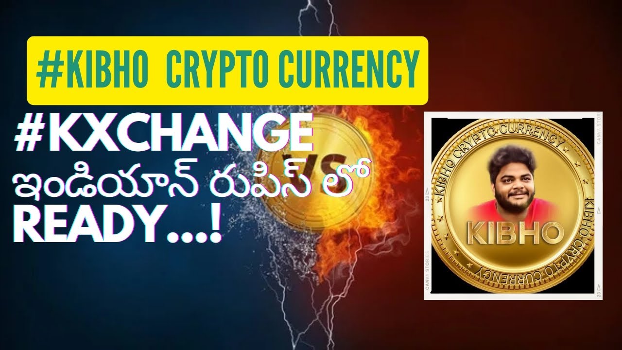 #kibho లో Kxchange ఇండియన్ రుపిస్ లో Ready!! Full details.. # ...
