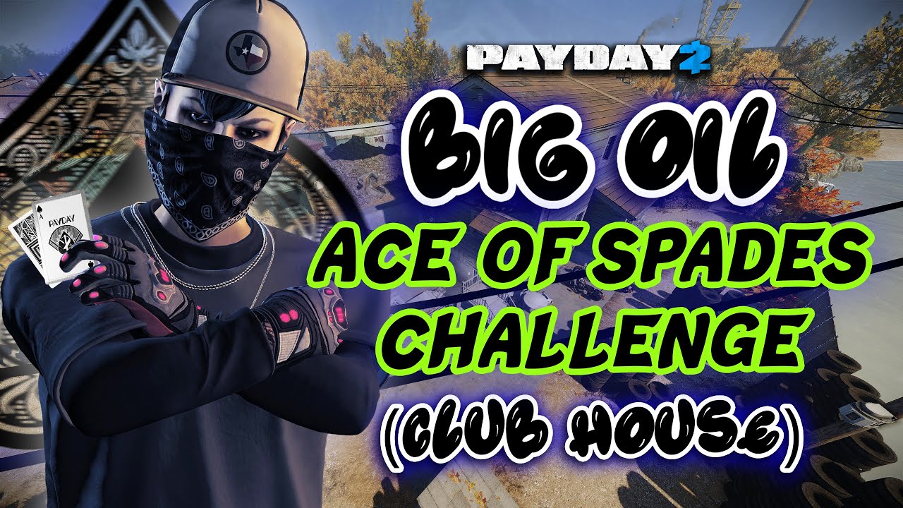 PAYDAY 2 - Big Oil (Day 1) - Stealth [DS/OD] [Ace of Spades сhallenge ...