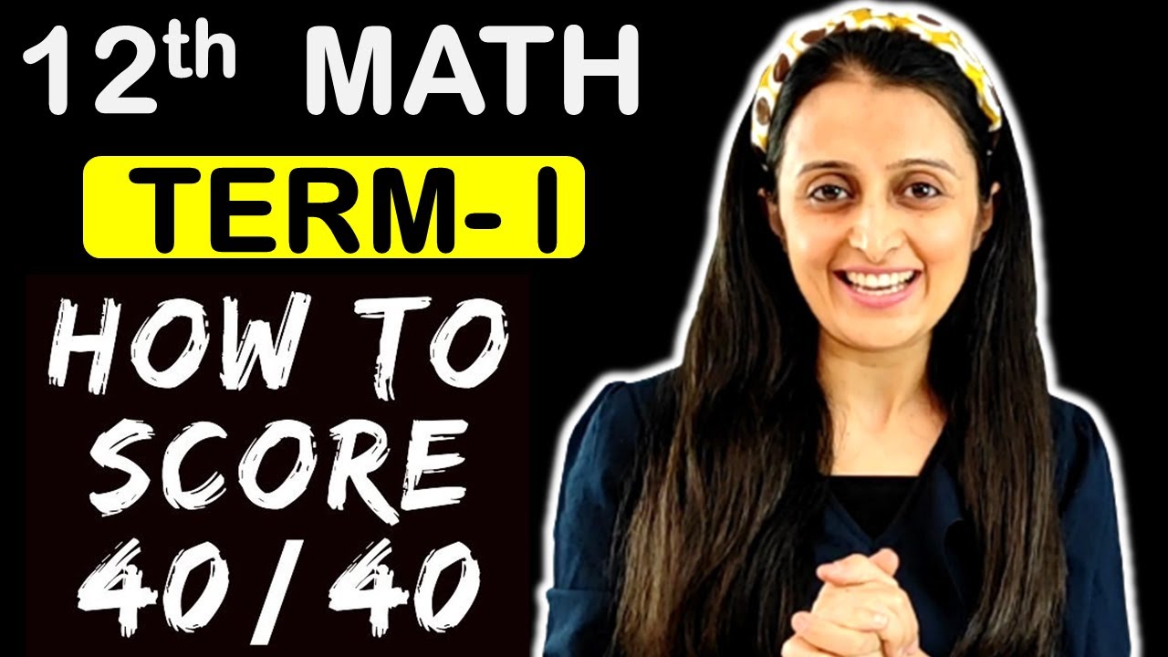 CBSE CLASS 12th / XII | Score 40/40 | TERM 1 CBSE BOARD EXAM | MCQ ...
