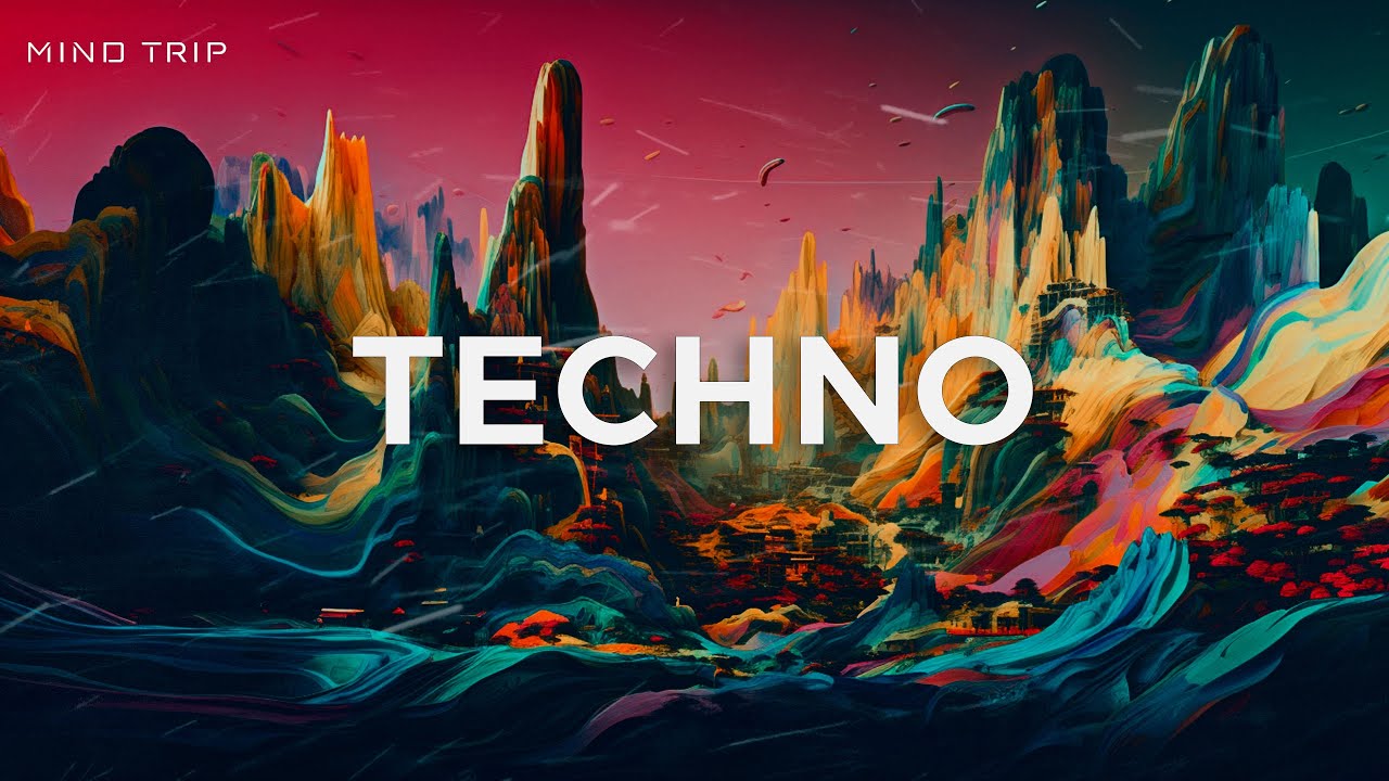 ᴛᴇᴄʜɴᴏ | Epic Techno Mix non-stop beats for hours | MIND TRIP Mixed By ...