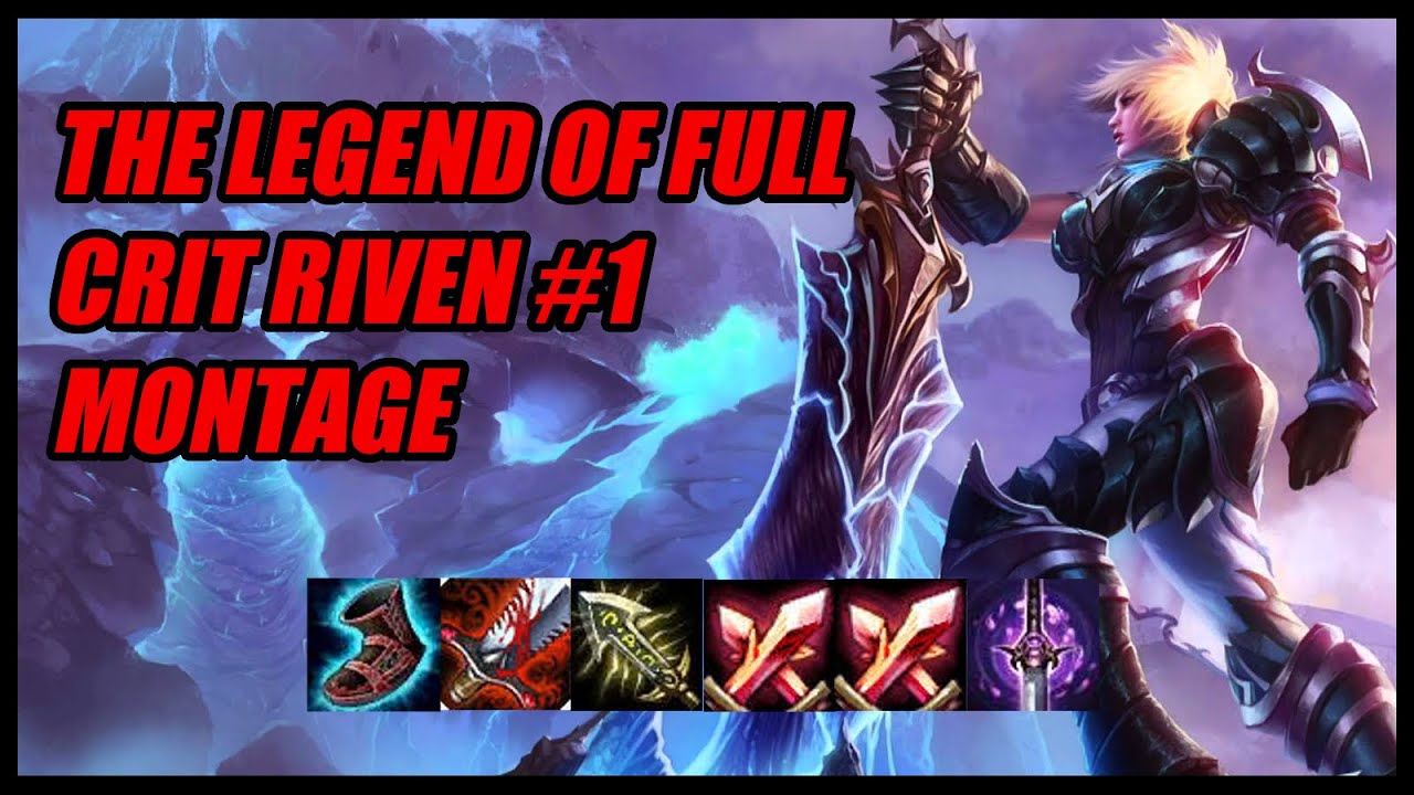 The Legend of Crit Riven Montage #1 - YouTube