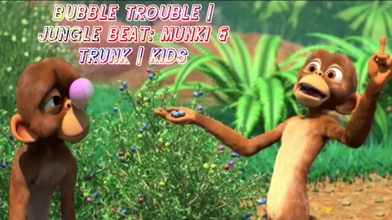 Bubble Trouble | Jungle Beat: Munki & Trunk | Kids Animation 2022 - YouTube