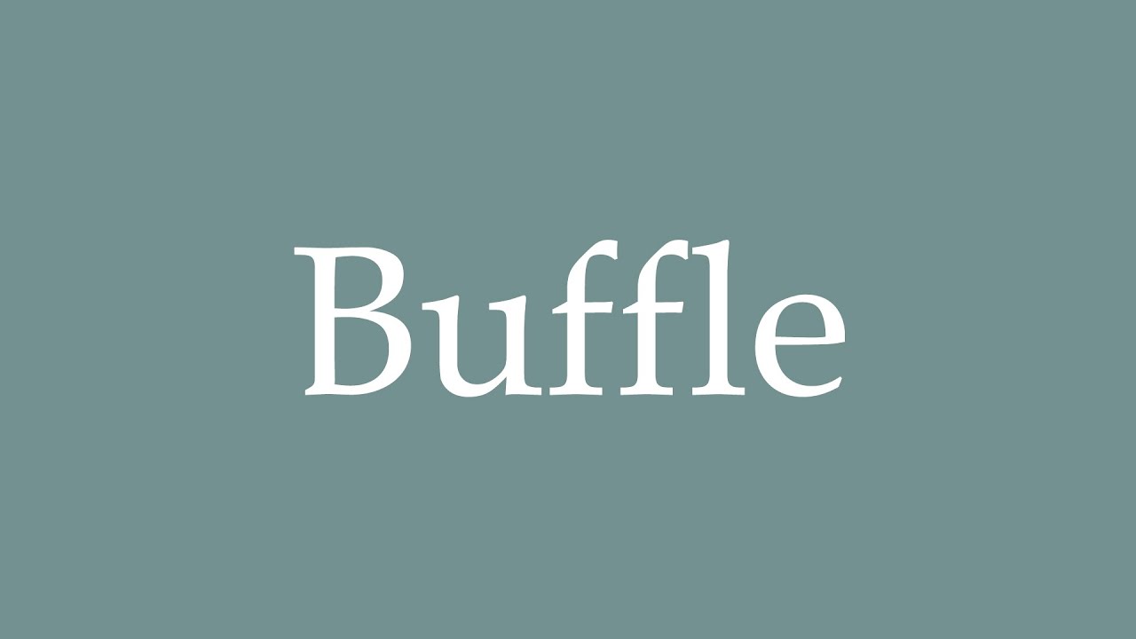 How to Pronounce ''Buffle'' (Buffalo) Correctly in French - YouTube