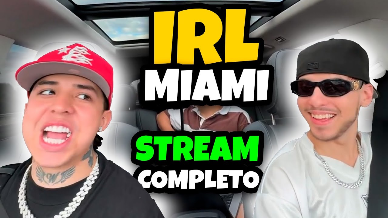 IRL EN MIAMI CON SAMULX | STREAM COMPLETO | WESTCOL - YouTube